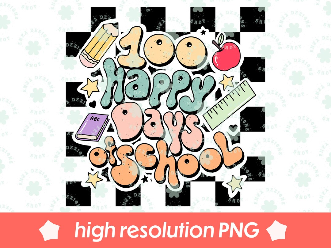 100 Happy Days of School Png, 100 Days of School Png, 100 Days ...