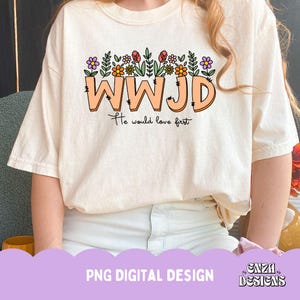 WWJD Png, What Would Jesus Do Png, Christian Png for Shirts, Wildflower ...