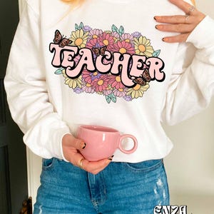 Floral Teacher Png Design for Shirts, Teacher Appreciation Png, Trendy ...