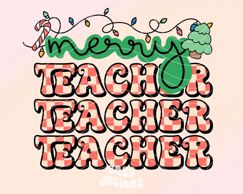 Merry Teacher Png, Christmas Teacher Sublimation Design for Shirts ...