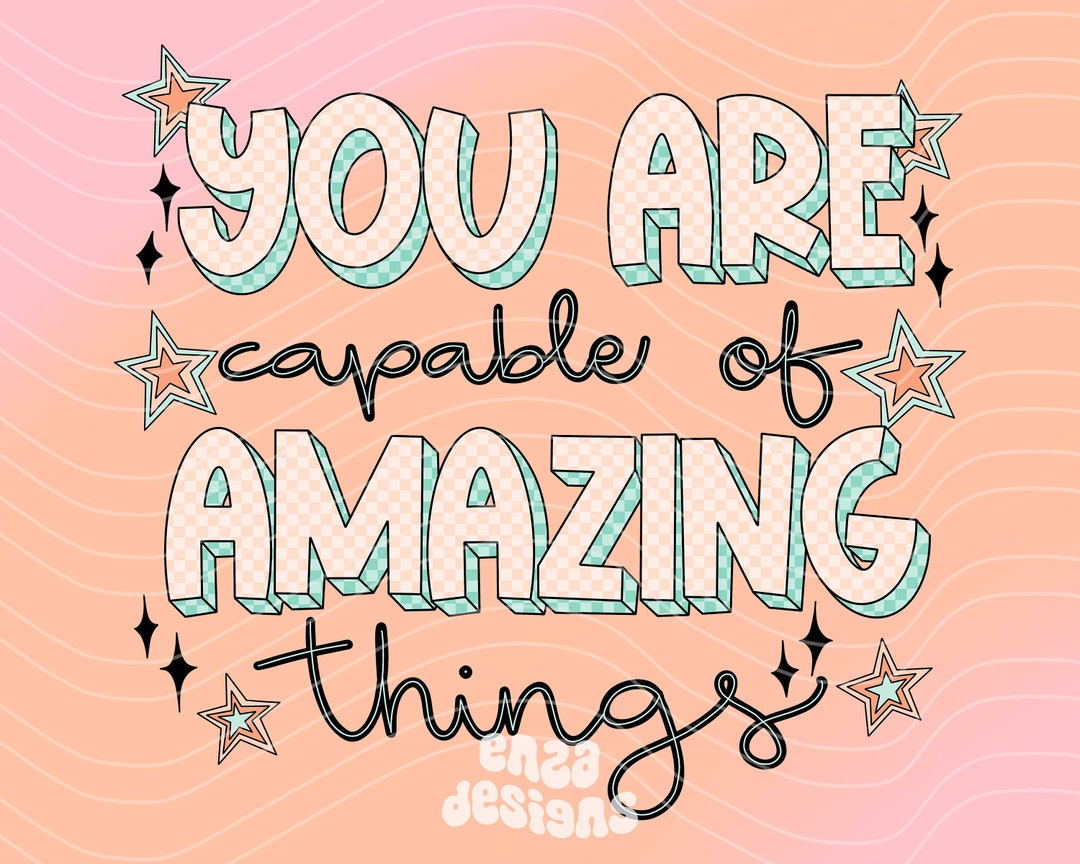 You Are Capable of Amazing Things Png, Mental Health Positive Affirmation Printable ...
