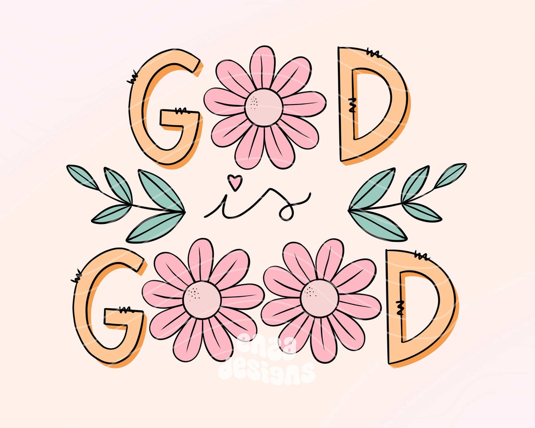 God is Good Png, Christian Png for Shirts, Bible Verse Png, Jesus Png ...