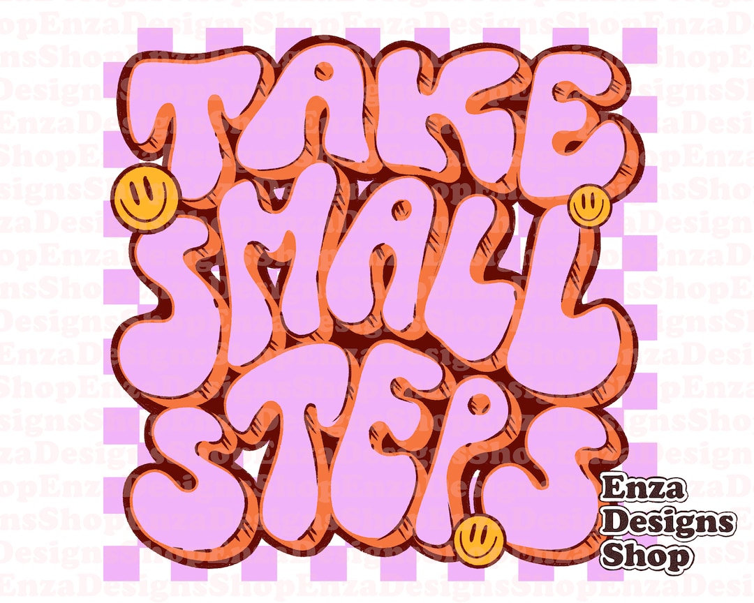 Take Small Steps Png, 90s Png, Motivational Quotes Png, Motivational ...