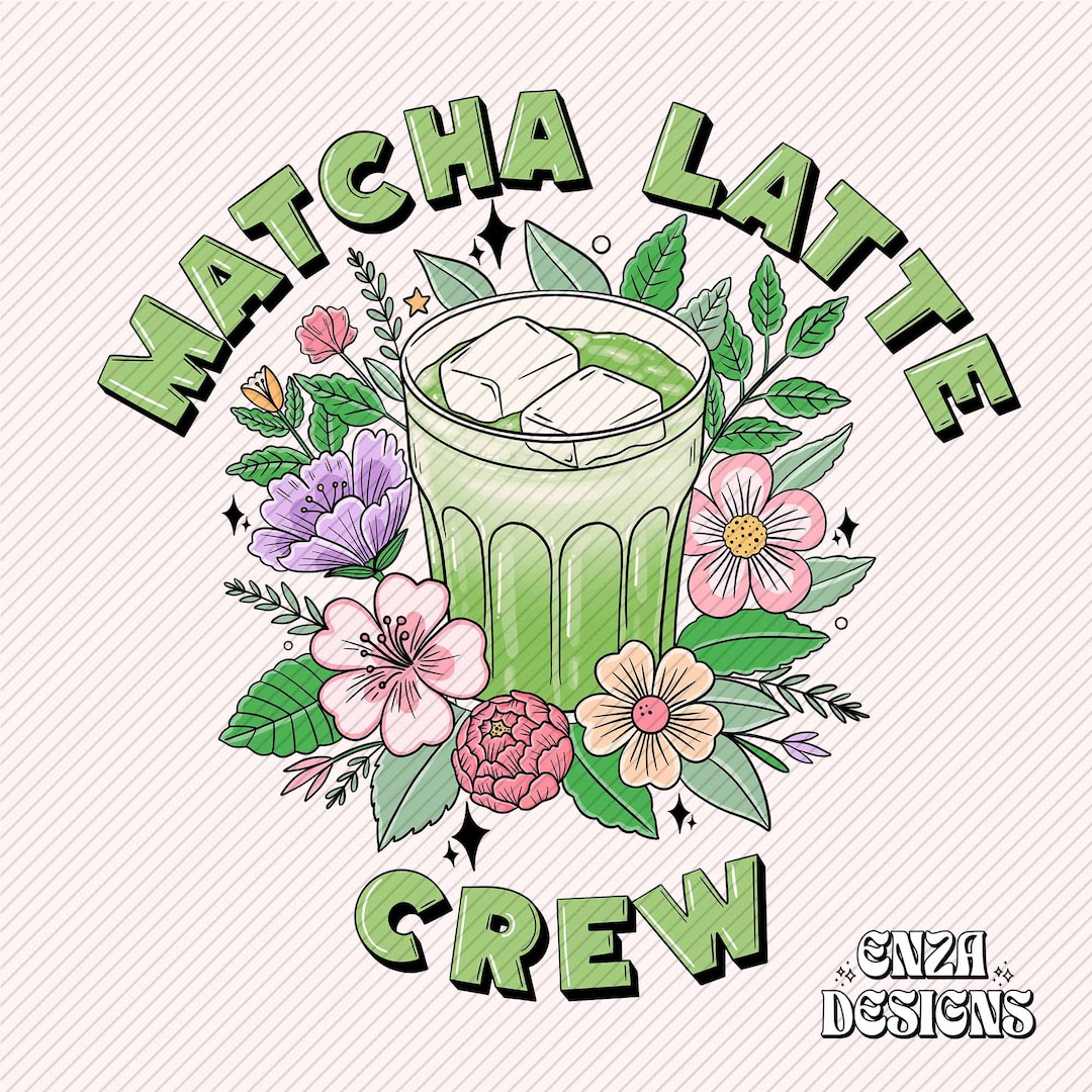 Matcha Latte Crew Png Sublimation Design for Shirts Digital Download ...
