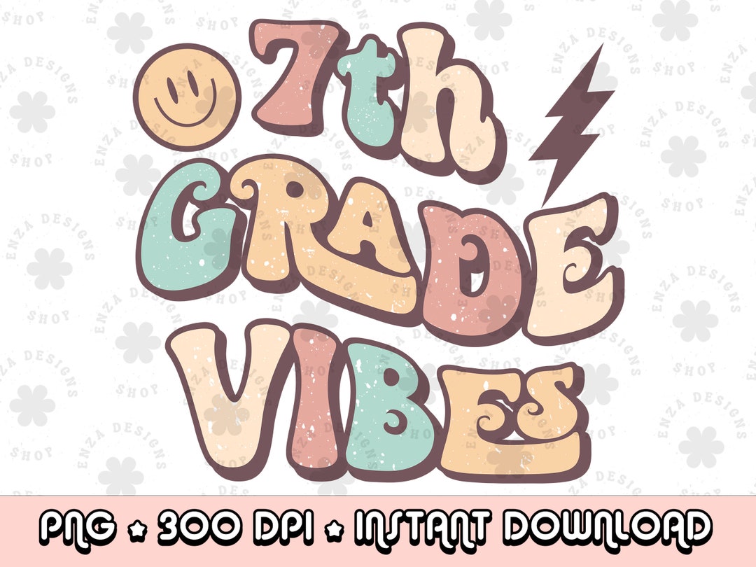 7th Grade Png, Seventh Grade Vibes, Retro Teacher Png, Seventh Grade ...