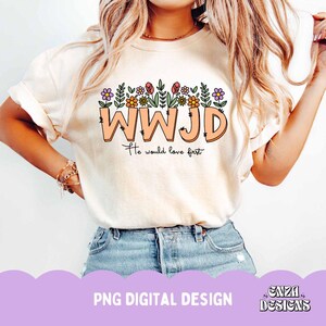 WWJD Png, What Would Jesus Do Png, Christian Png for Shirts, Wildflower ...