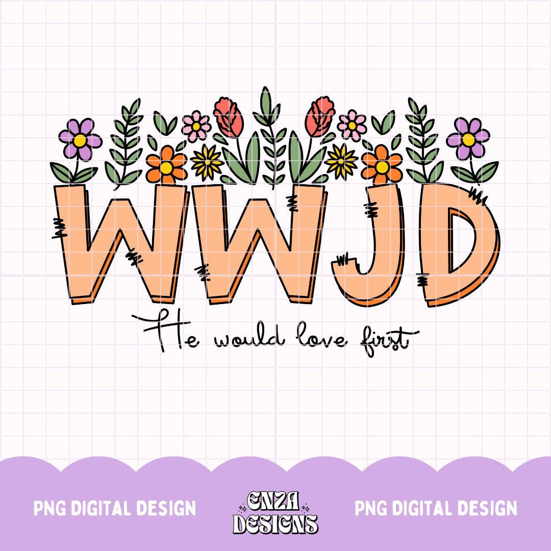 WWJD Png, What Would Jesus Do Png, Christian Png for Shirts, Wildflower ...