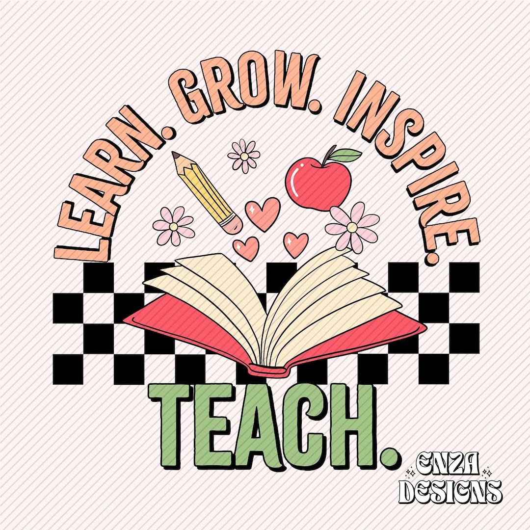 Learn Grow Inspire Teach Png, Back to School Teacher Png, Teacher ...