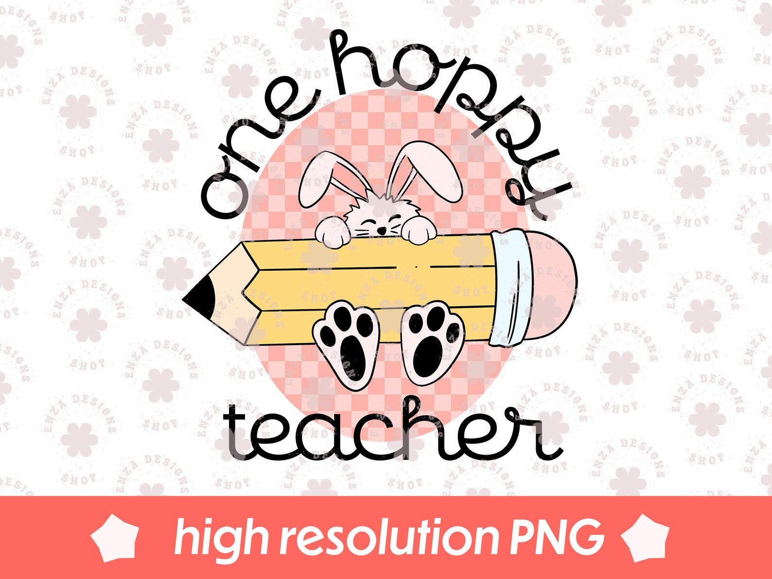 One Hoppy Teacher Png, Easter Teacher Png, Easter Png, Spring Teacher ...