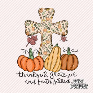 Thankful Grateful and Faith Filled Png, Thanksgiving Christian Png for ...