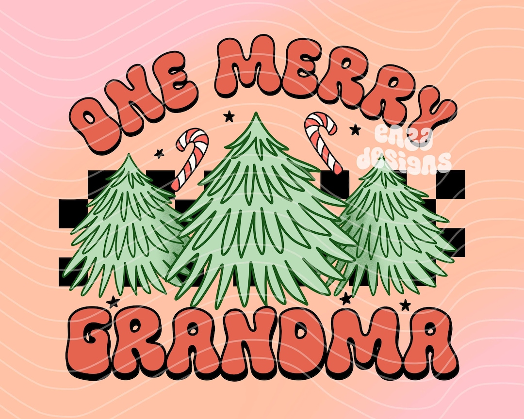 One Merry Grandma Christmas PNG, Sublimation Design (digital Download ...