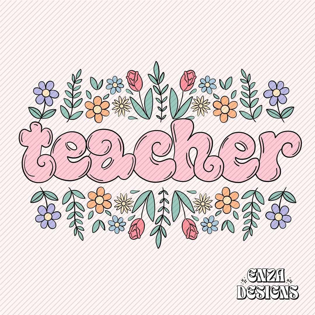 Floral Teacher Png Sublimation Design for Shirts, Teacher Appreciation ...