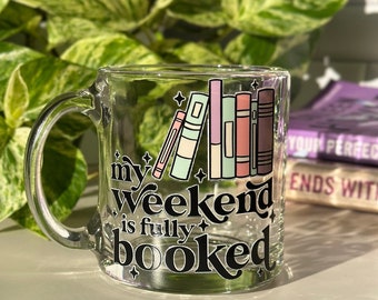 Book Lover Glass Coffee Mug . My Weekend is Booked Mug . Glass Mug ...