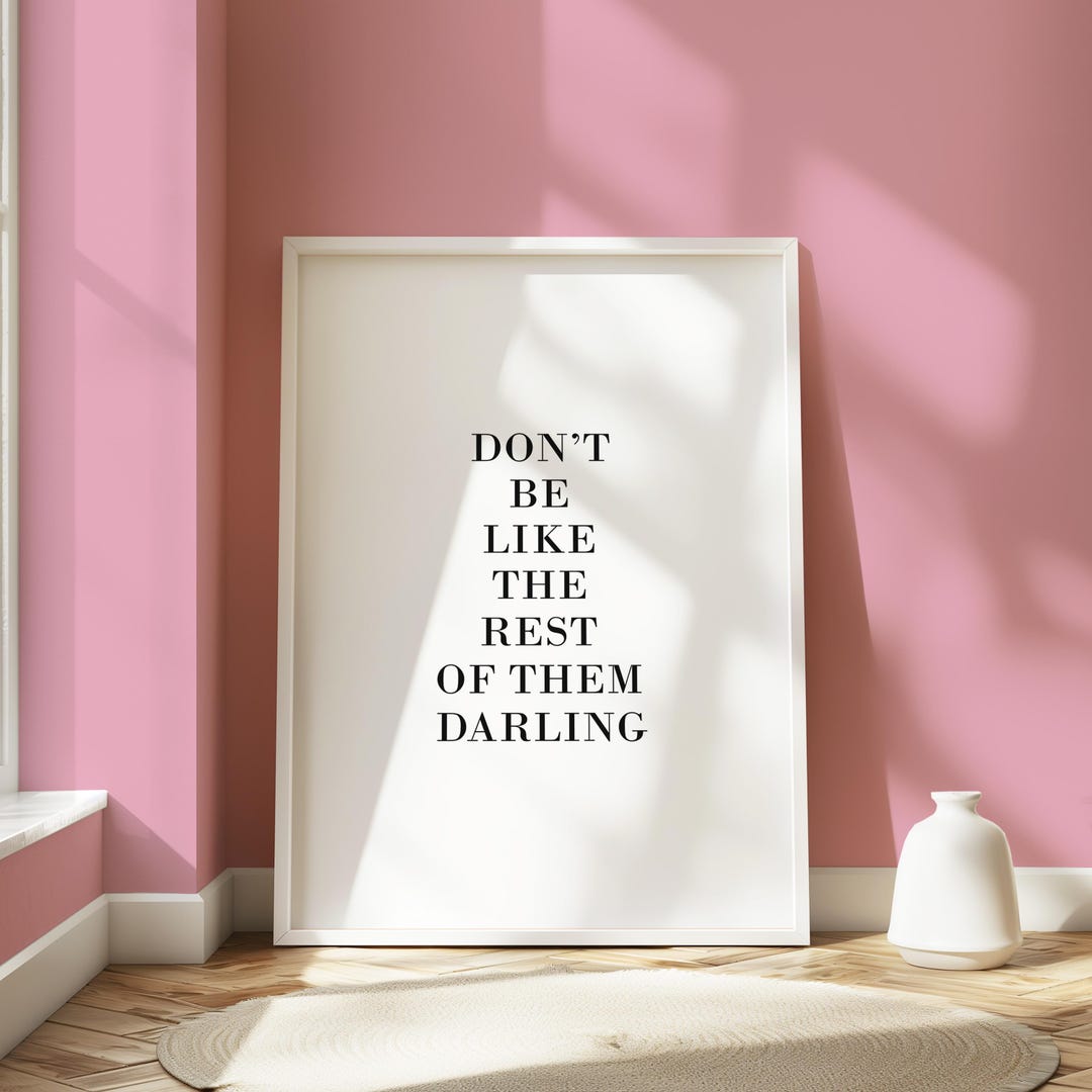 Don't Be Like the Rest of Them Quote Print - Poster - Self Care - Home ...