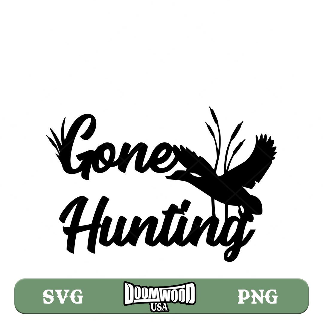 Gone Duck Hunting SVG PNG - Etsy