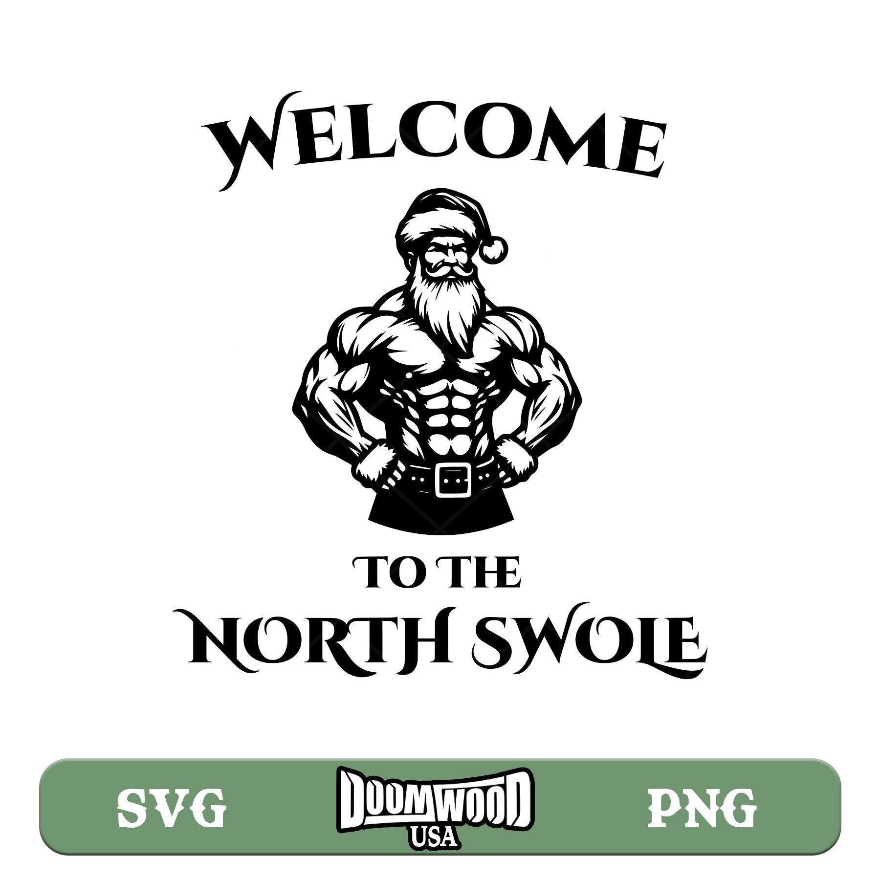 Welcome to the North Swole Png Svg Gym Santa Christmas Svg - Etsy