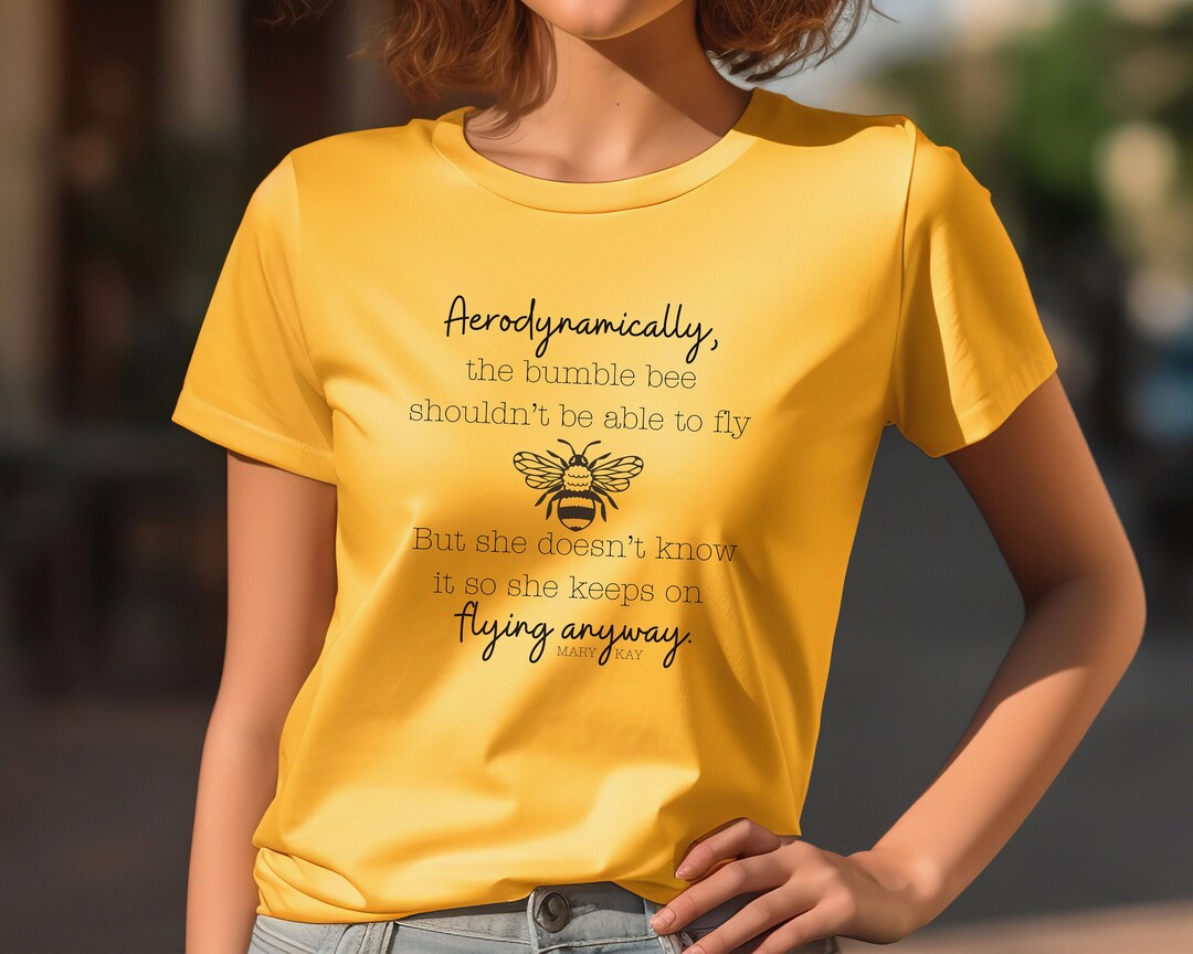 Mary Kay Shirt Aerodynamically Bumble Bee Do It Entrepreneur - Etsy