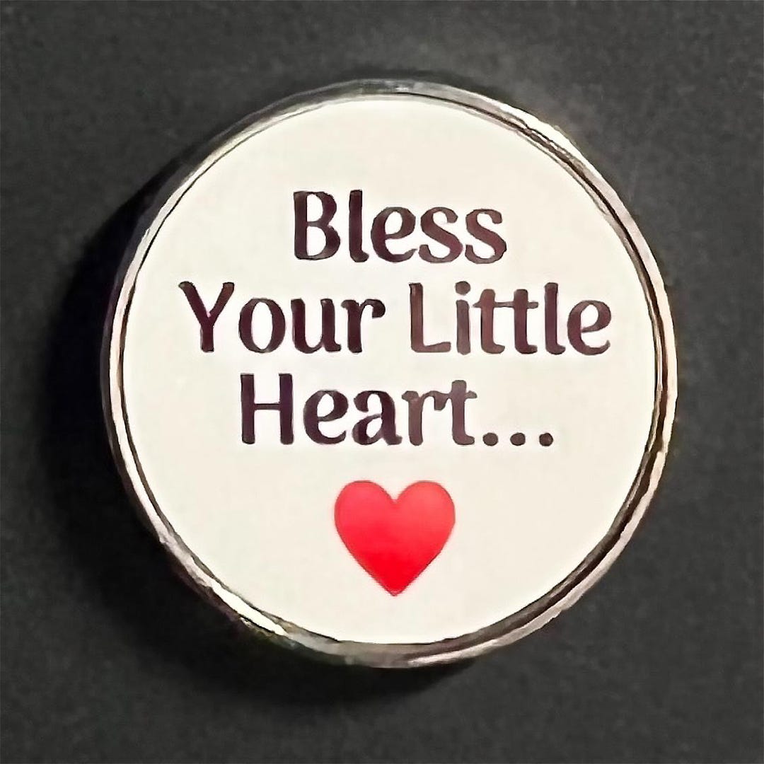 Bless Your Little Heart Pin: Backhanded Southern Compliment, 1" Wide - Etsy