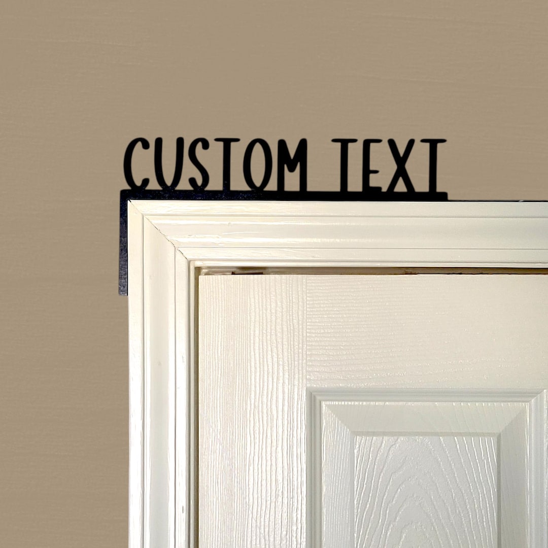 Custom Text Door Sign, Door Topper, Wall Art, Home Decor, Personalized ...