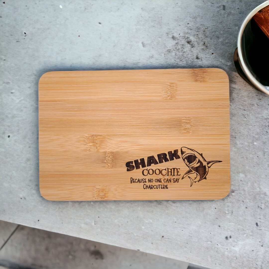 Shark Coochie Board, Charcuterie Board, Gift for Friends, Kitchen Decor ...