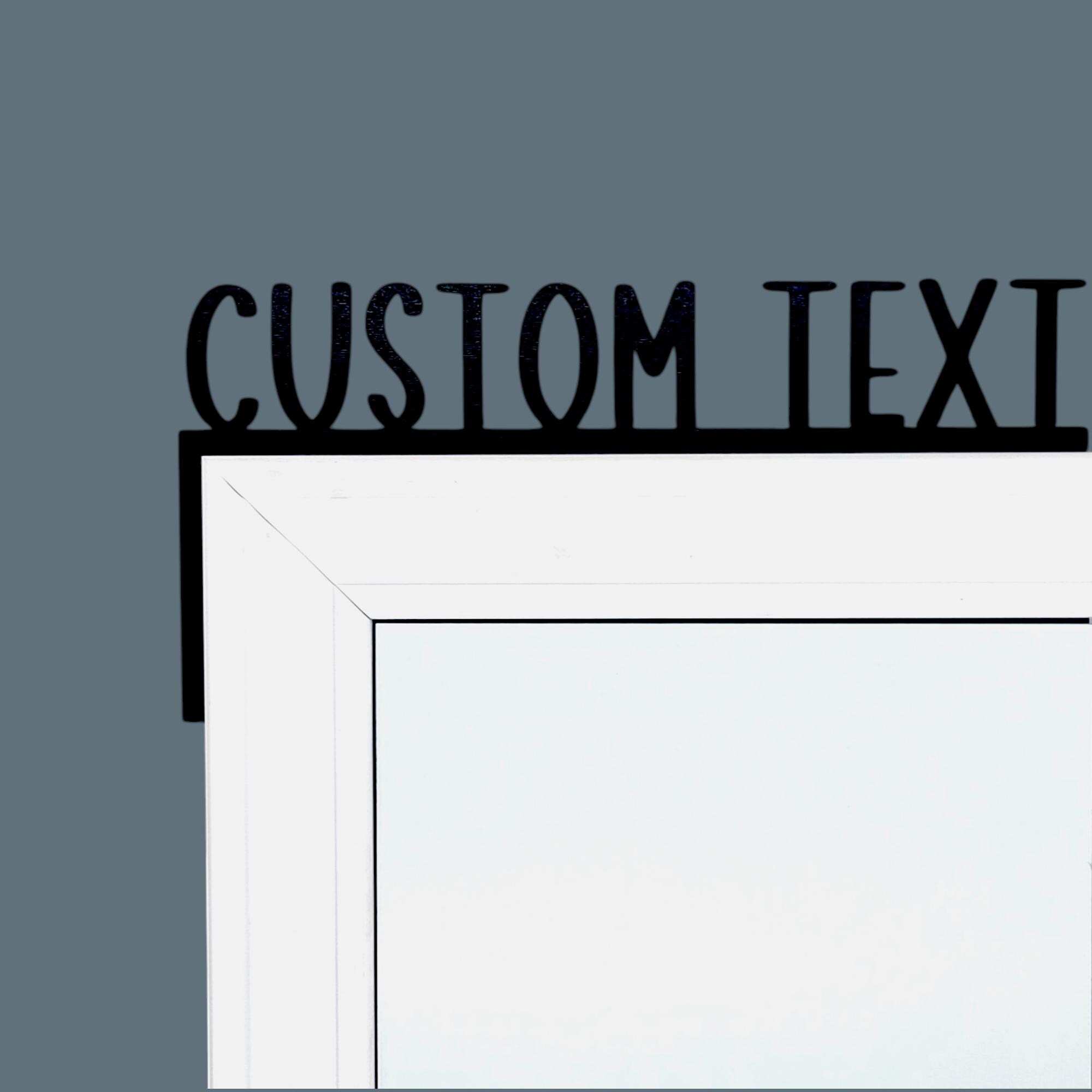 Custom Text Door Sign, Door Topper, Wall Art, Home Decor, Personalized ...