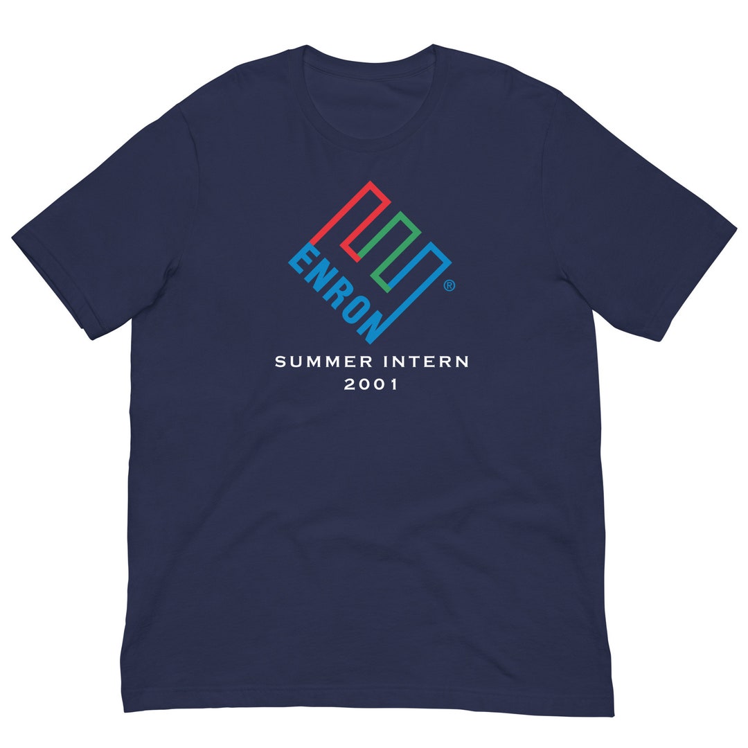ENRON Summer Intern 2001 Unisex Shirt | ENRON T-shirt | Enron ...
