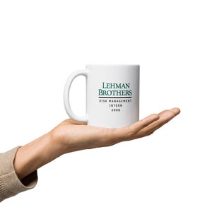 Lehman Brothers Risk Management Intern 2008 - Mug | Banking Coffee Cup ...