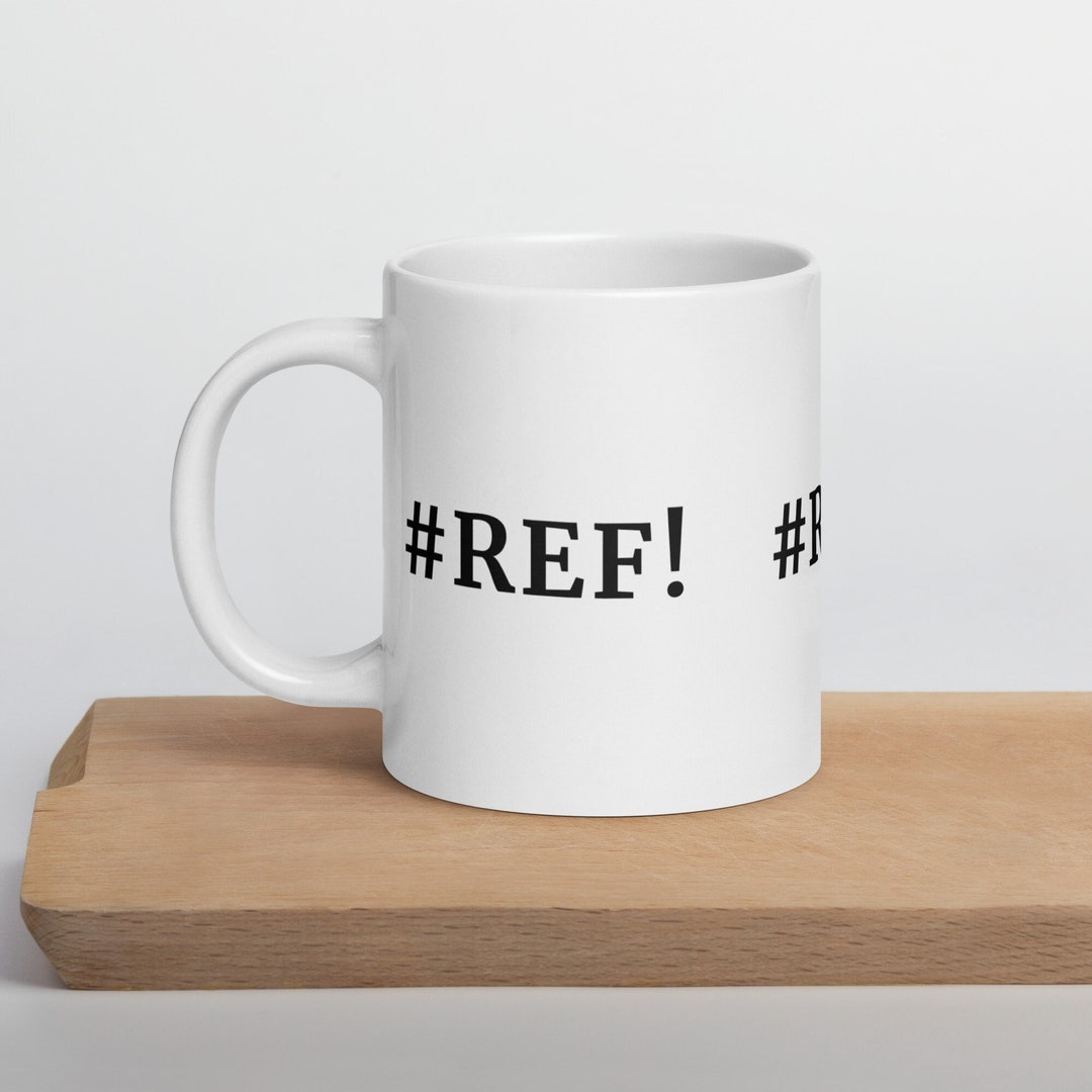 Excel #REF! Mug | FUNNY EXCEL Mug | Spreadsheet Mug | Finance Meme Gift ...