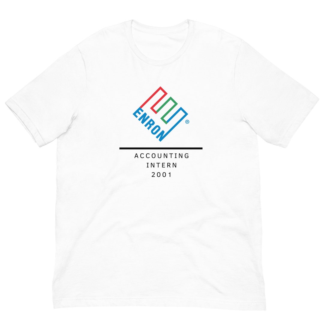 Enron Accounting Intern 2001 - T-shirt | Accounting Gift | Accounting ...