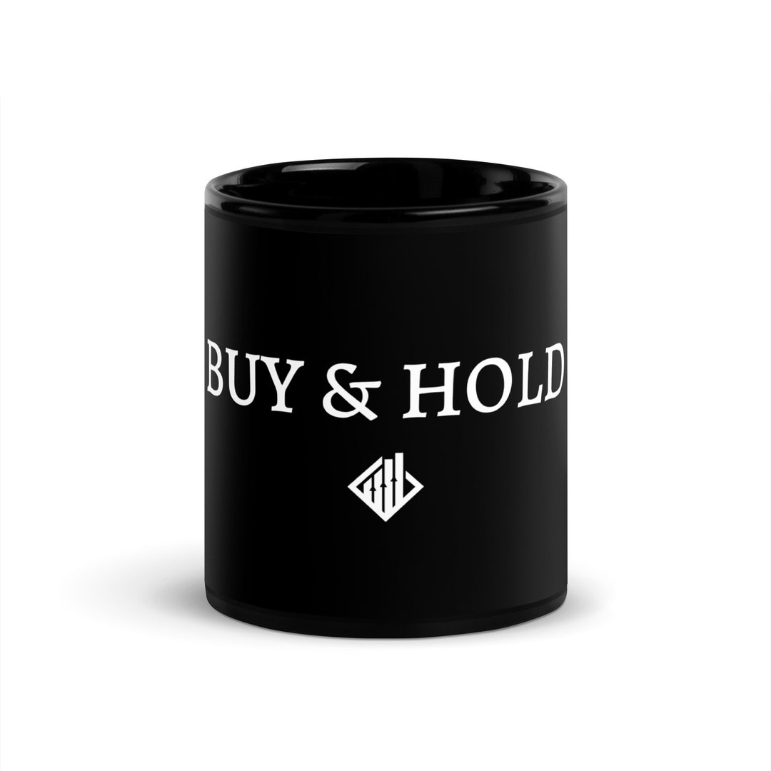 Buy and Hold Motivational Mug - Investing Wisdom | Finance Mug - Etsy