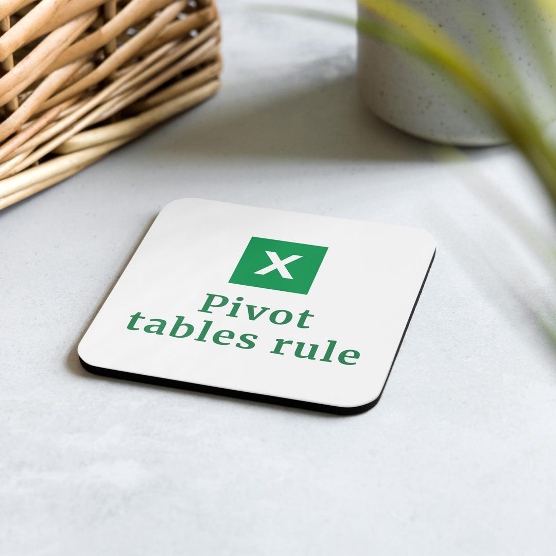 Excel Coaster – Pivot Tables Rule – Perfect for Finance Bros & Analysts ...