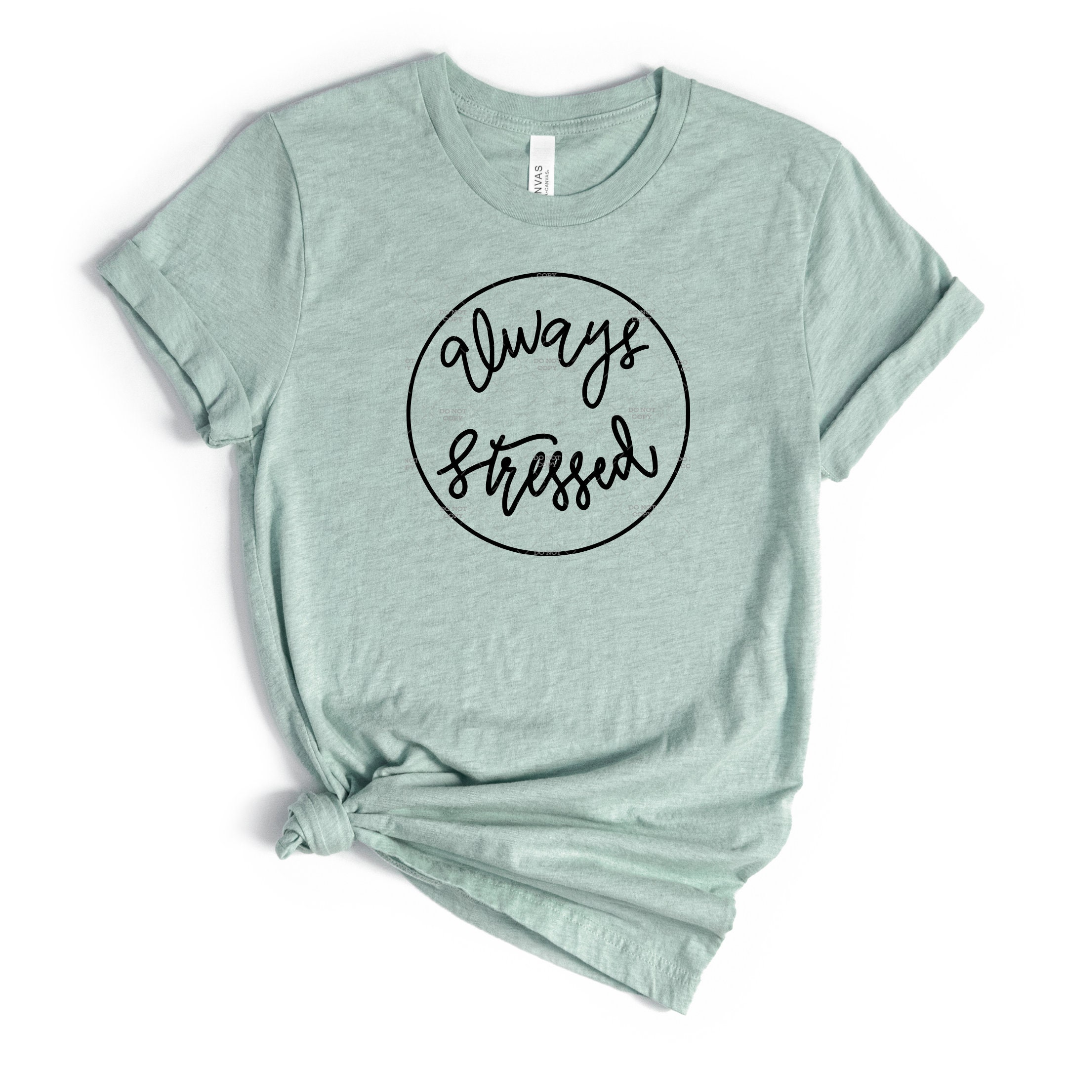 Always Stressed SVG, SVG for Cricut, SVG for Silhouette, Svg for ...