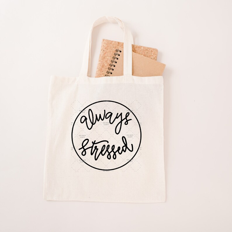 Always Stressed SVG, SVG for Cricut, SVG for Silhouette, Svg for ...