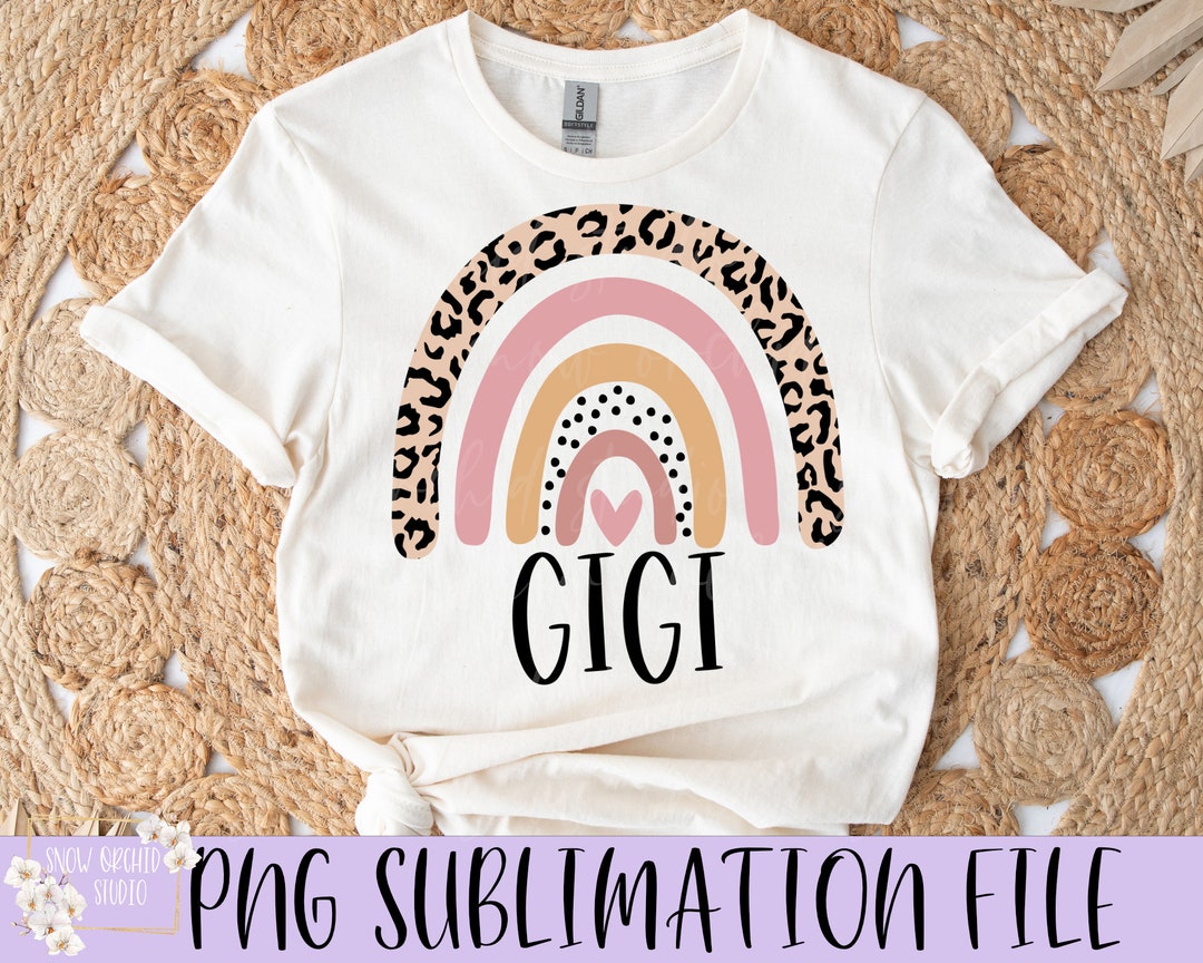 Gigi Sublimation PNG, Gigi Rainbow Sublimation File, Gigi Shirt PNG ...