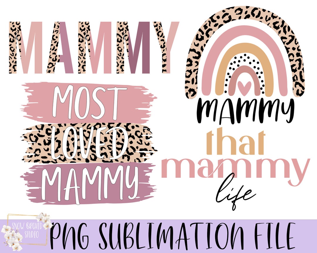 Mammy Sublimation PNG, Mammy Bundle Sublimation File, Mammy Shirt PNG ...