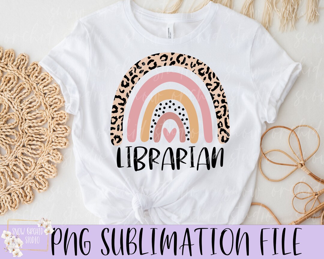 Librarian Sublimation PNG, Librarian Shirt Sublimation File, School ...