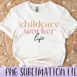 Childcare Worker Sublimation PNG, Childcare Worker Bundle Sublimation ...