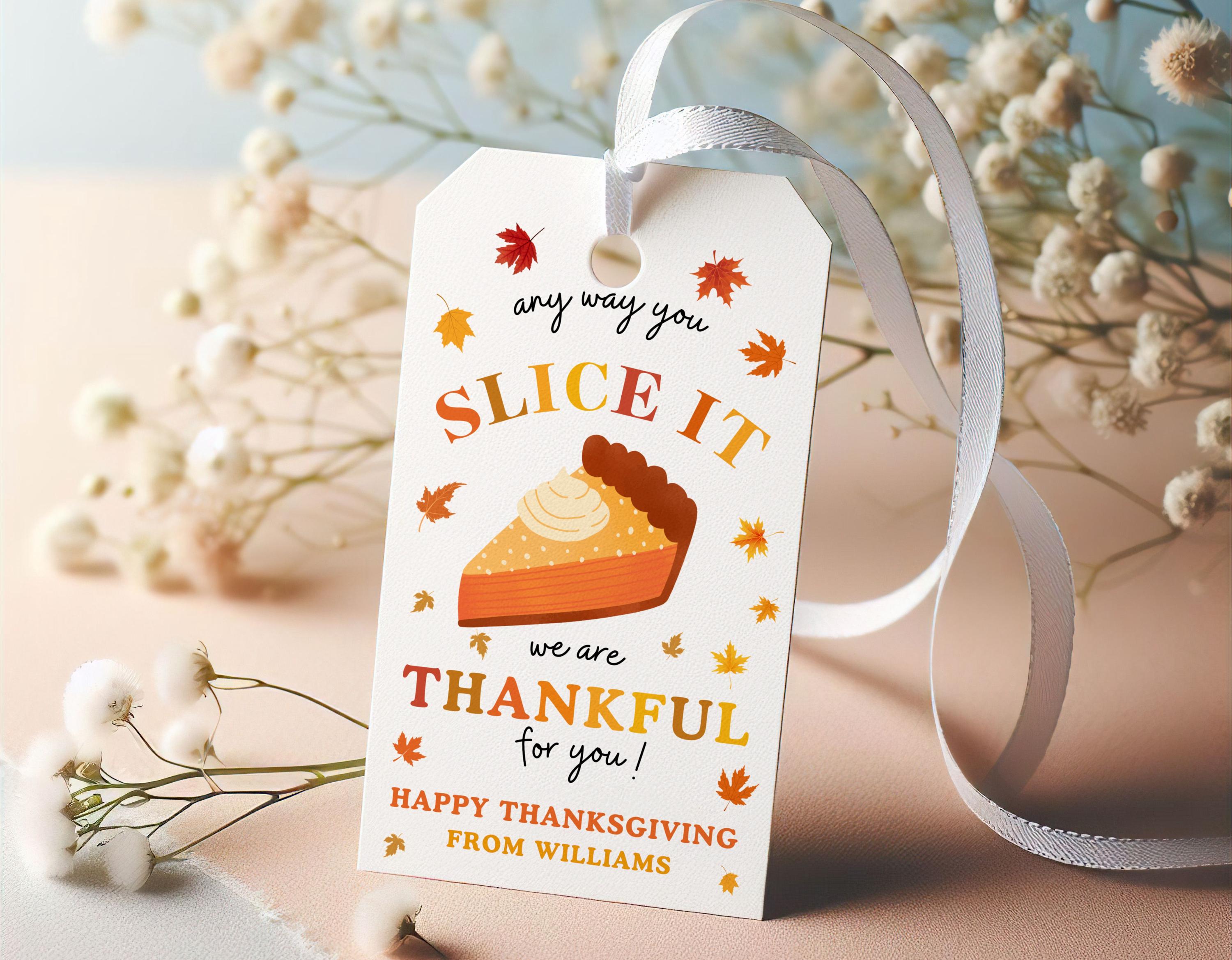 Any Way You Slice It Tag | Editable Pumpkin Pie Gift Tag | Printable ...