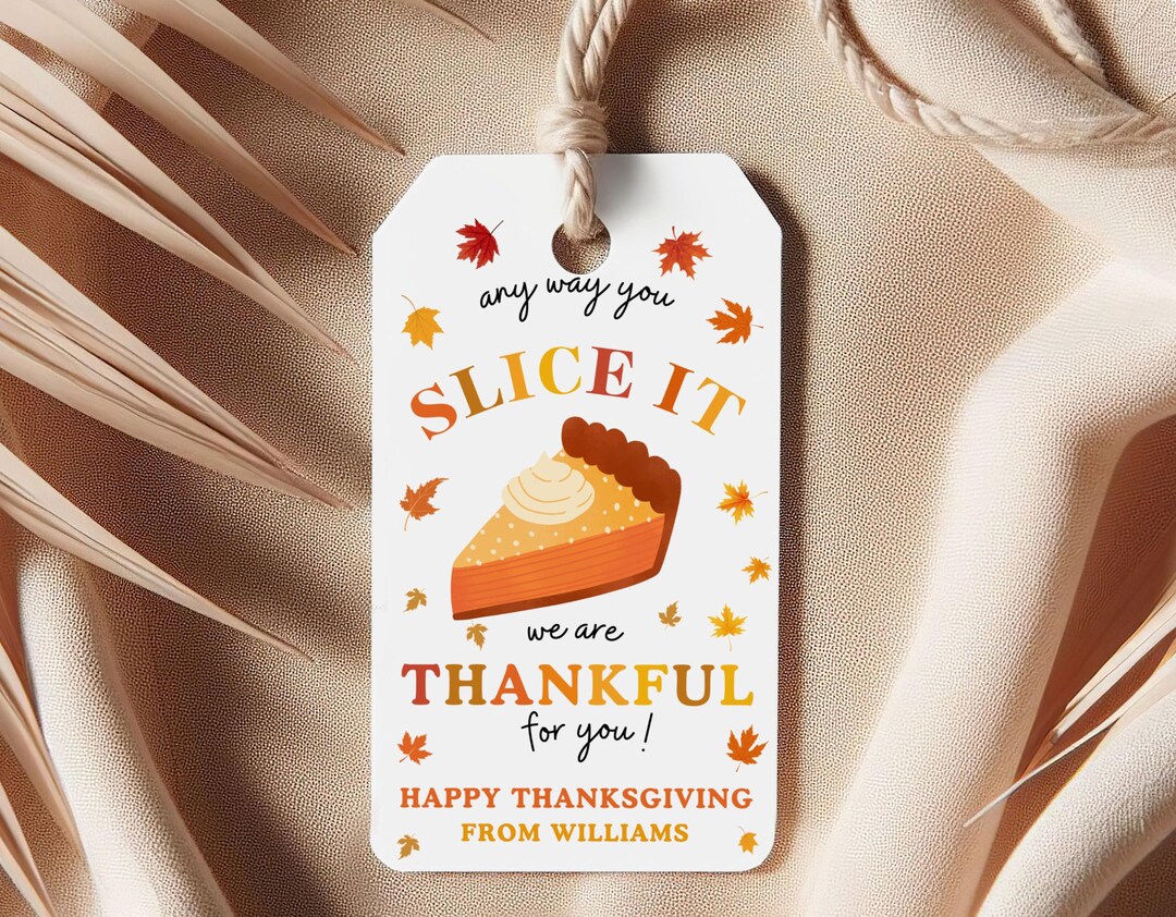 Any Way You Slice It Tag | Editable Pumpkin Pie Gift Tag | Printable ...