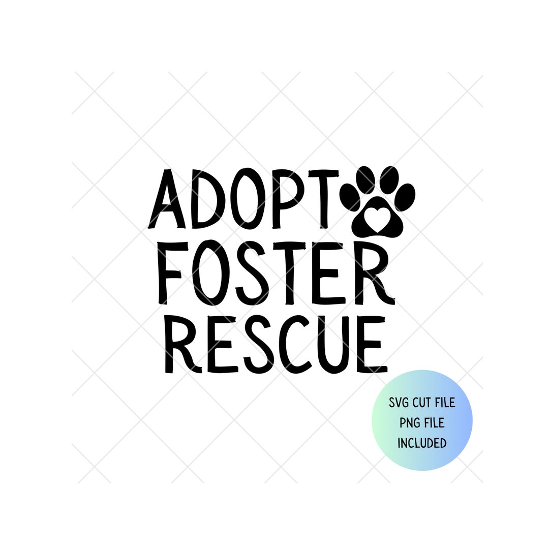 Adopt Foster Rescue, Adopt Don't Shop Svg, Dog Svg, Dog Adoption Svg ...