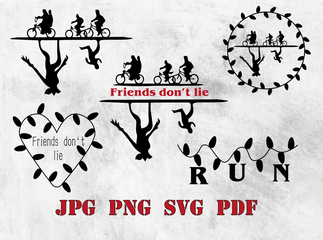 Friends Don't Lie Svg Png Jpg Pdf, Eleven Svg, Stranger Svg Thing, Cut ...