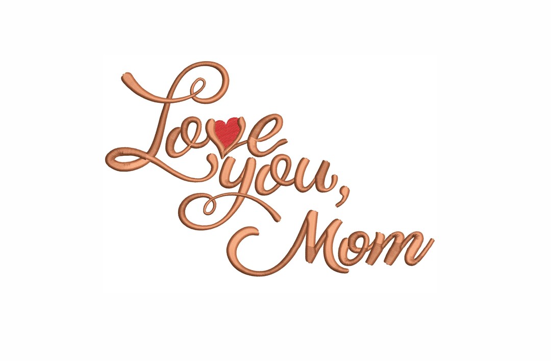 I Love You Mom Machine Embroidery Design. 6 Sizes - Etsy