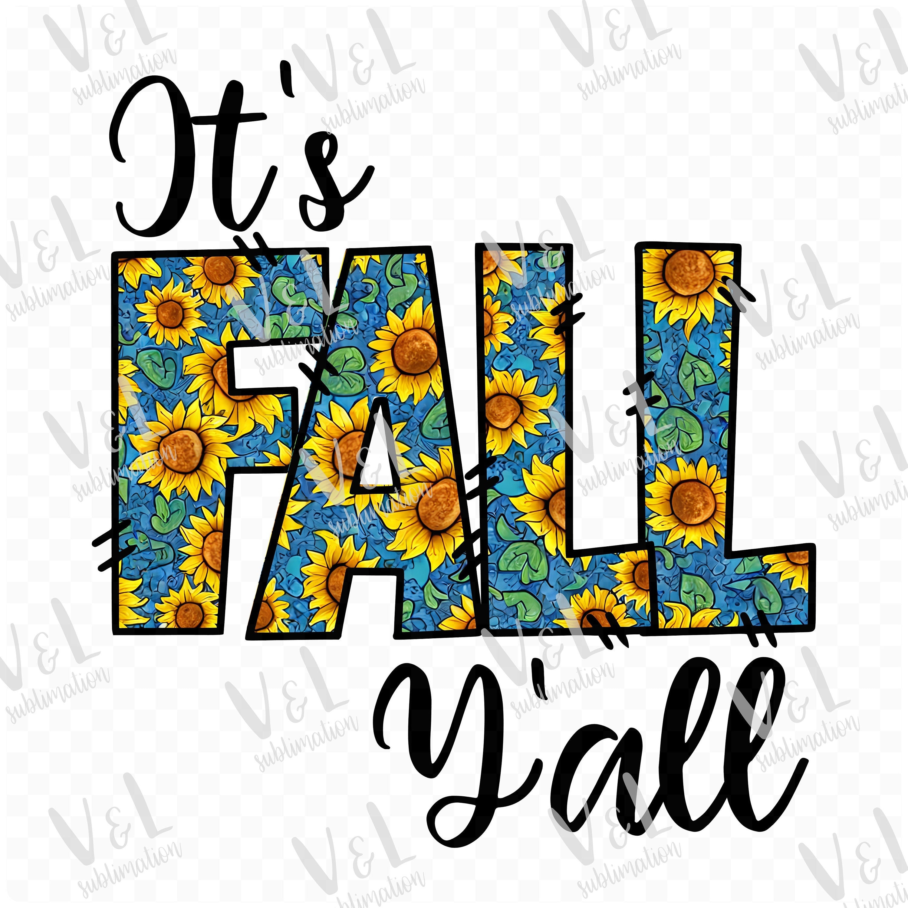 Its Fall Y'all Png Fall Vibes Png Sunflower Fall Png Fall - Etsy