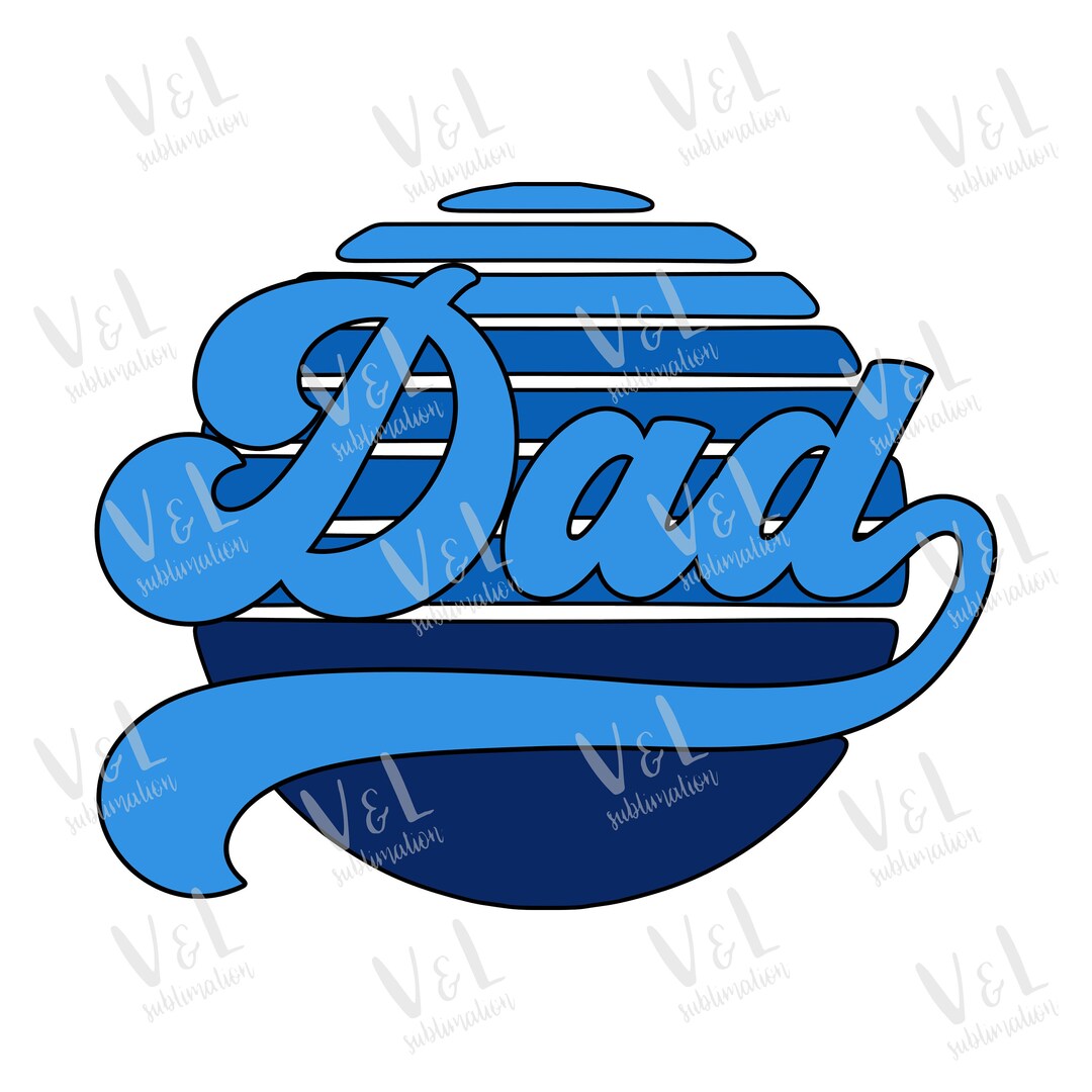 Dad Png Dad Sublimation Design Downloads Dad Png Files Fathers Day Png ...
