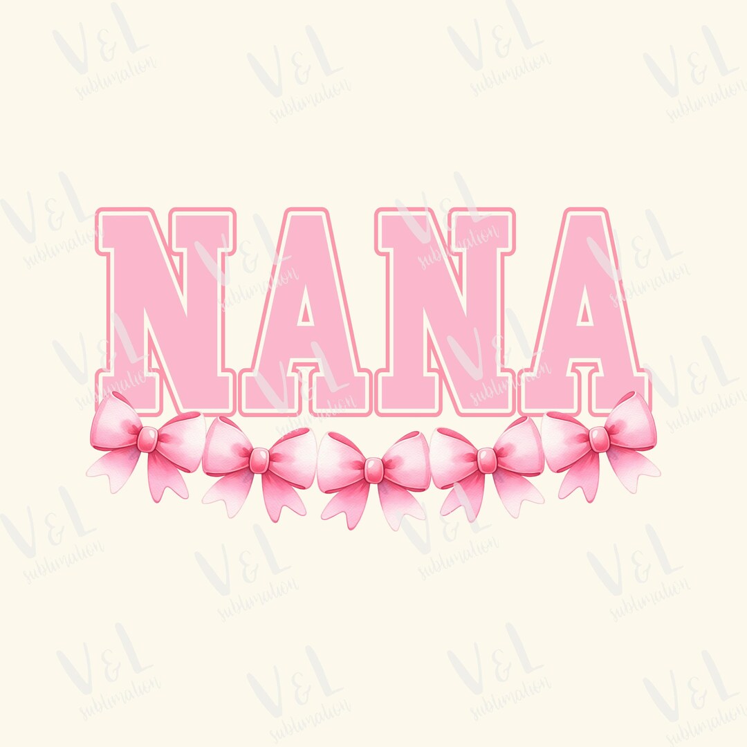Pink Nana Png Coquette Bows Nana Watercolor Bows Png Valentines Nana ...