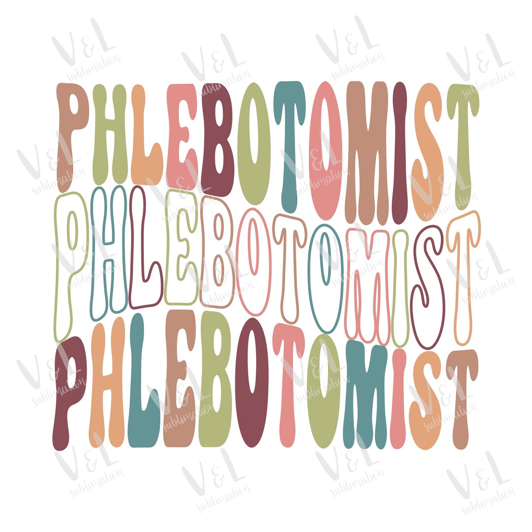 Phlebotomist Png File for Sublimation, Sublimation Design Downloads for ...