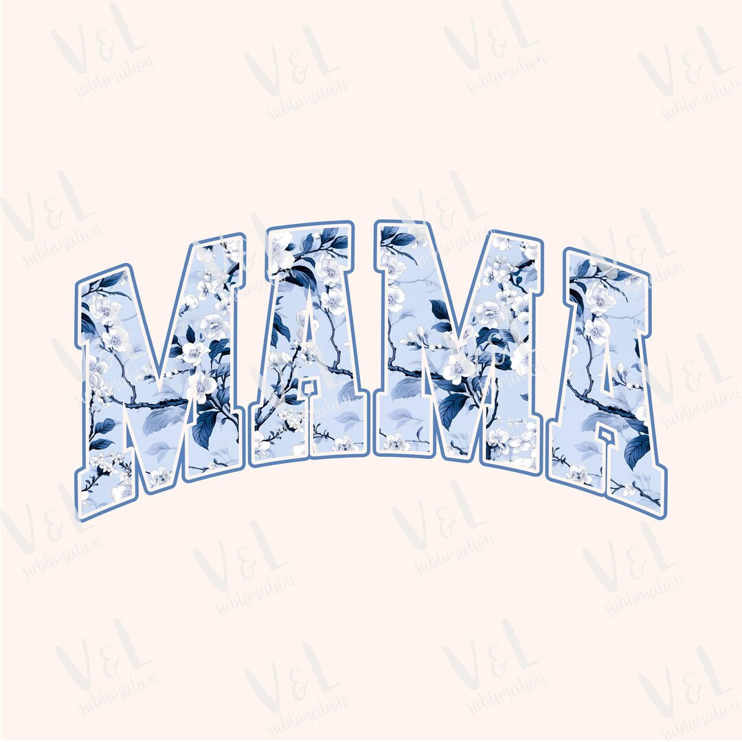 Mama Blue Flower Png Mama Blue Floral Png Mama Sublimation Mama Png ...