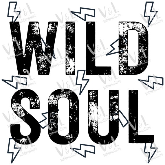 WILD SOUL PNG Wild Soul Design Distressed Wild Soul - Etsy