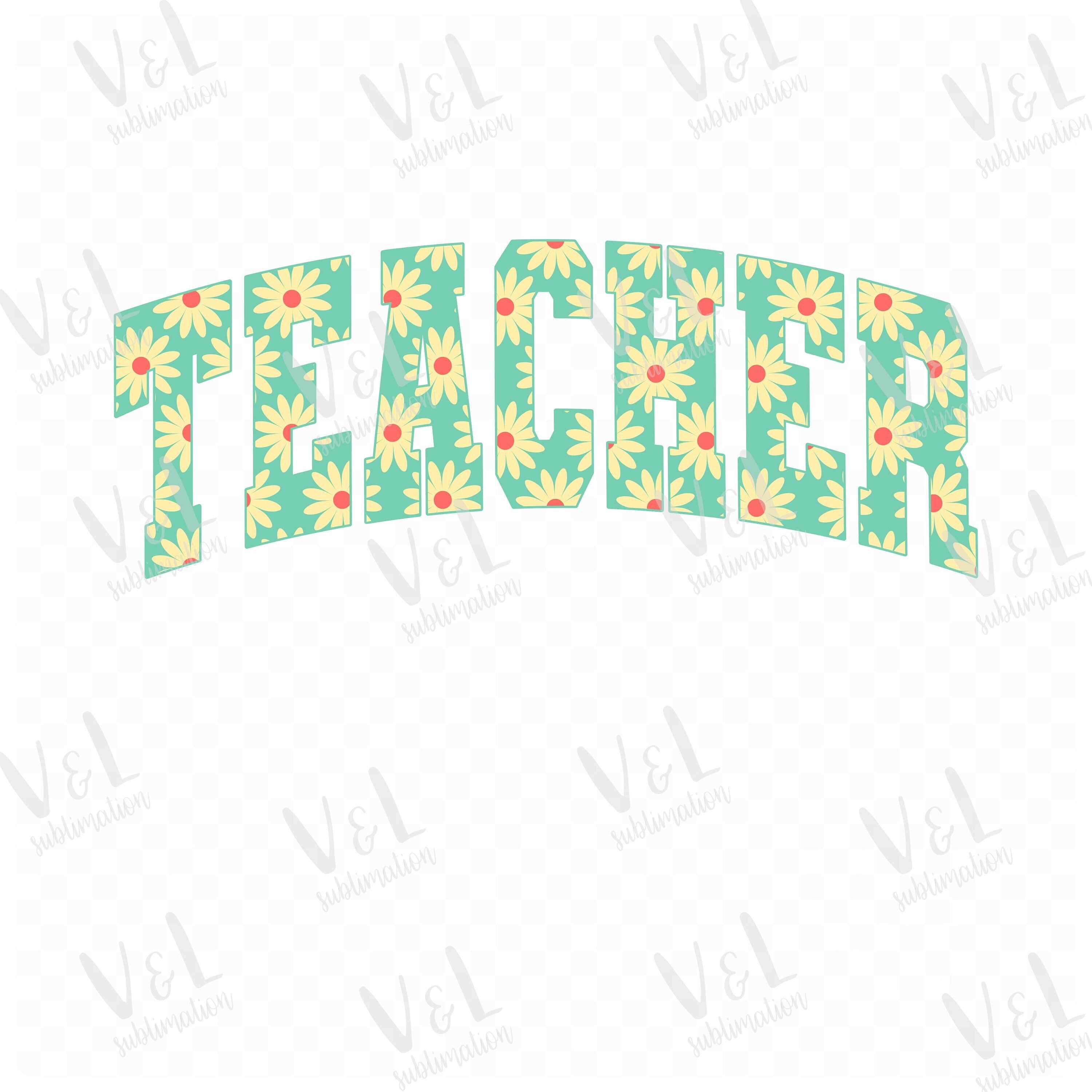 Teacher Daisy Print Png Teacher Sublimation Design Teacher Digital ...