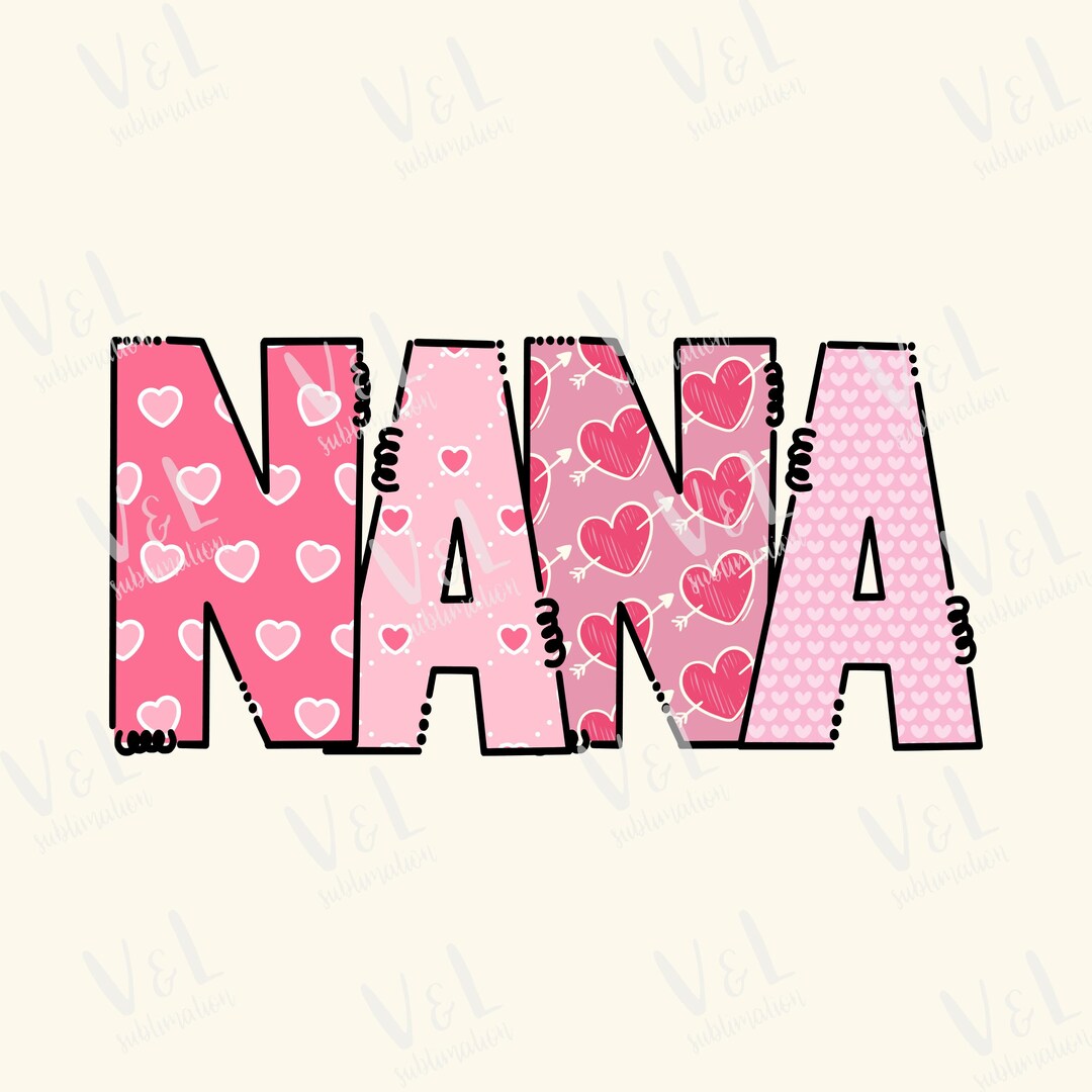 Nana Valentines Png Nana Hearts Png Valentines Nana Png Nana ...